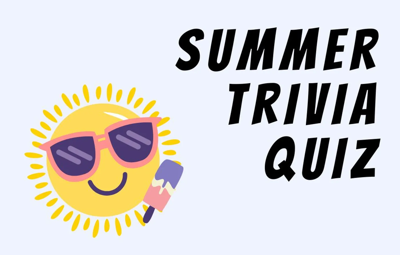 Summer Trivia Quiz Questions and Answers - Games & Trivia Quizzes