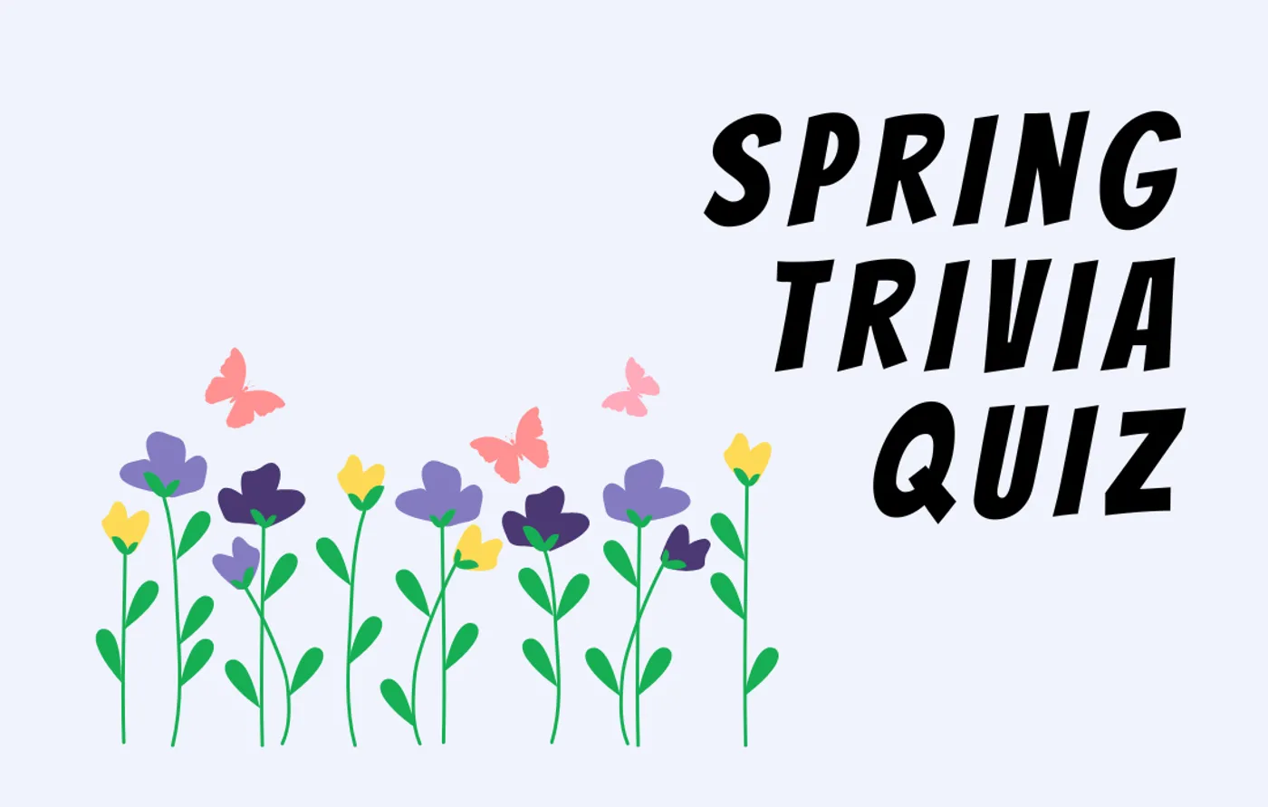 Spring Trivia Quiz Questions and Answers - Games & Trivia Quizzes