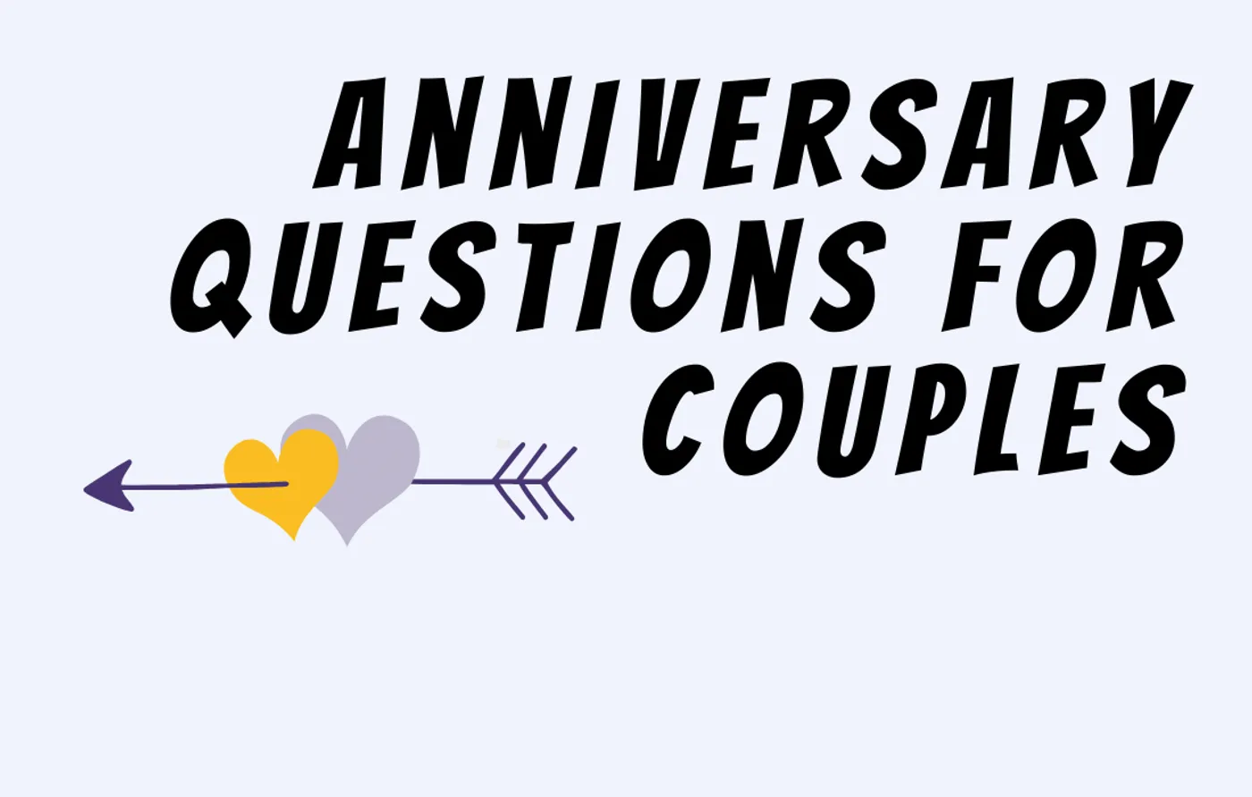 161 Anniversary Questions For Couples: Dating, Wedding, Family & More ...